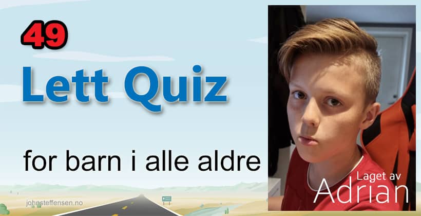 Quiz for barn i alle aldre - 49 | John Steffensen
