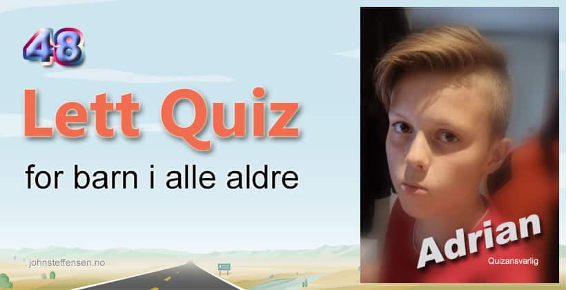 Quiz for barn i alle aldre - 48 | John Steffensen